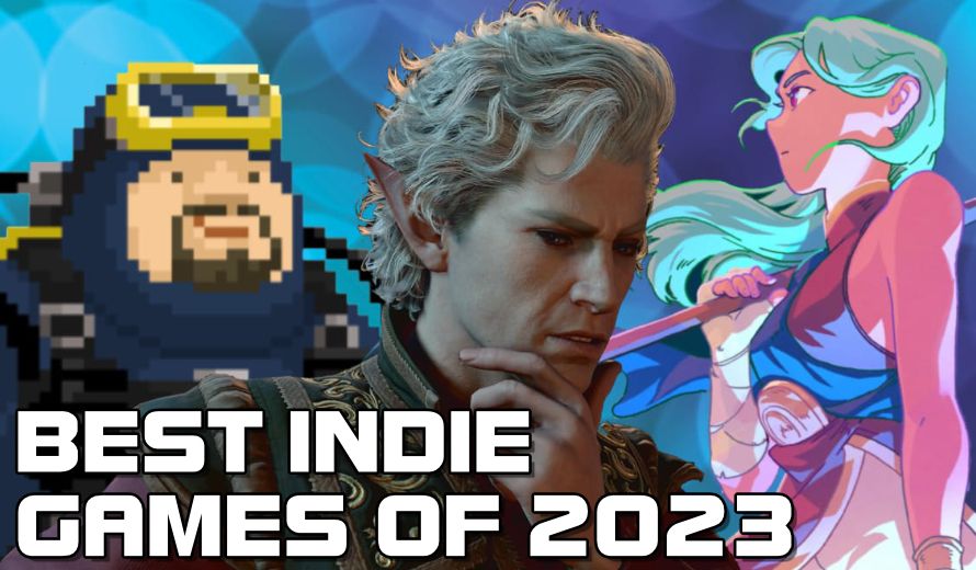 Ranking The 10 Best Indie Video Games of 2023